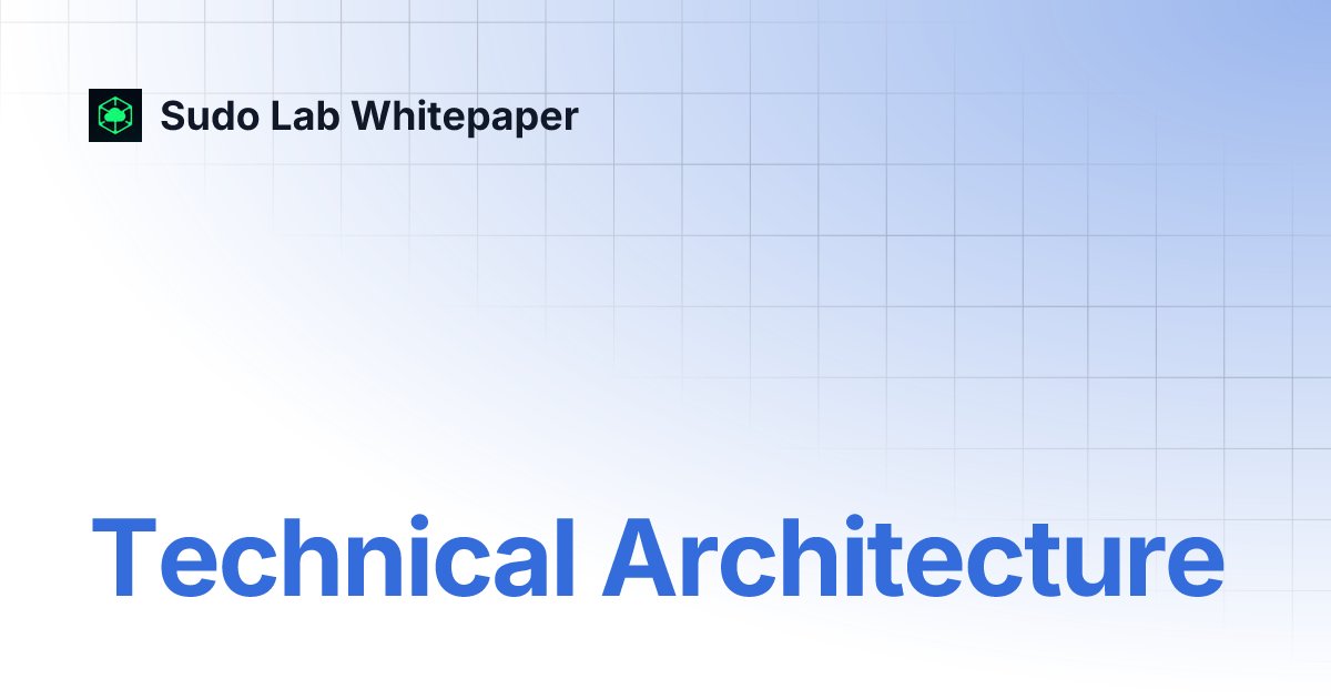 Technical Architecture | Sudo Lab Whitepaper